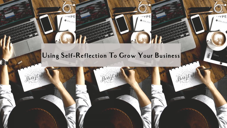 How To Use Self-Reflection to Grow Your Business