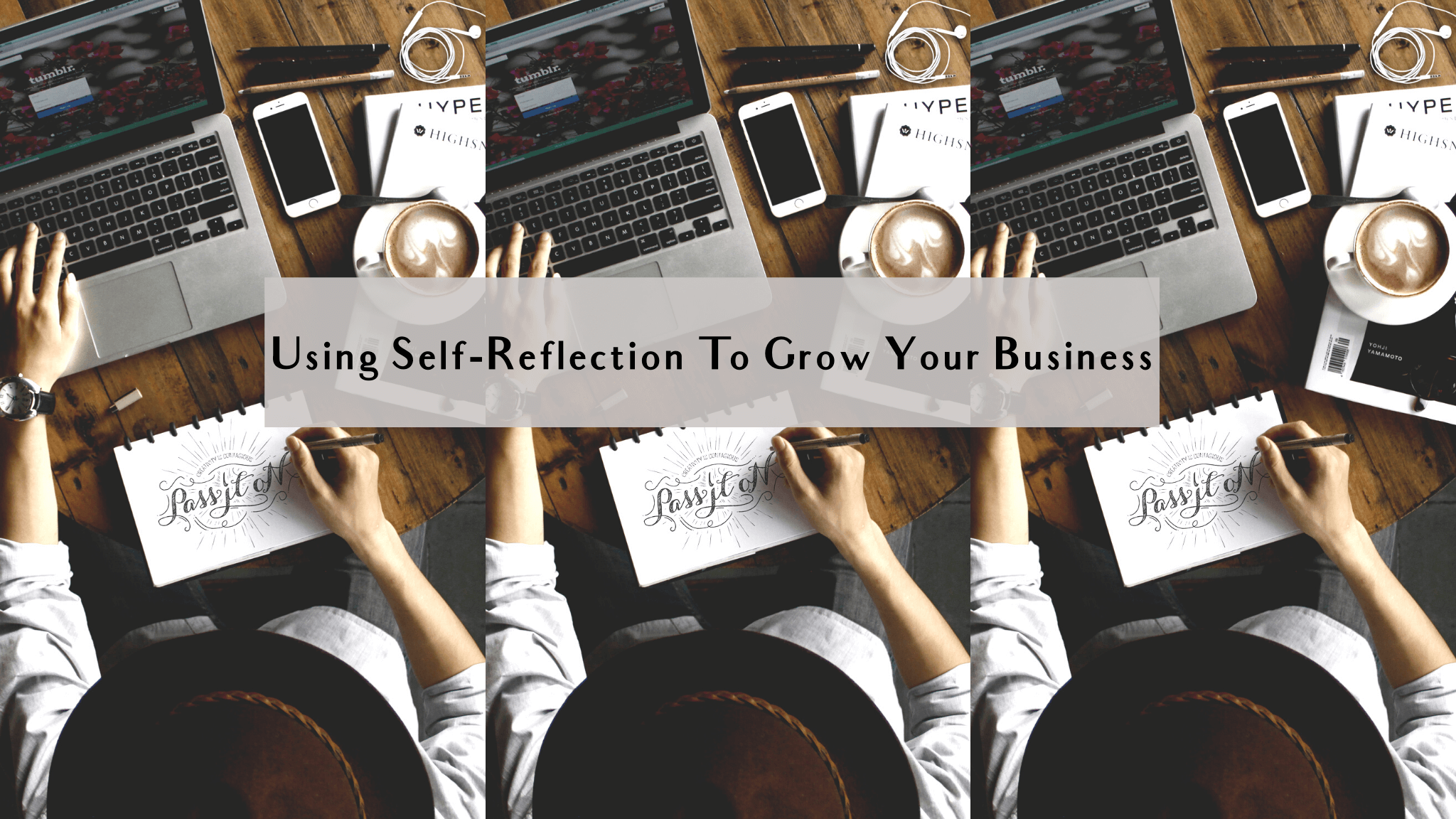 How To Use Self-Reflection to Grow Your Business