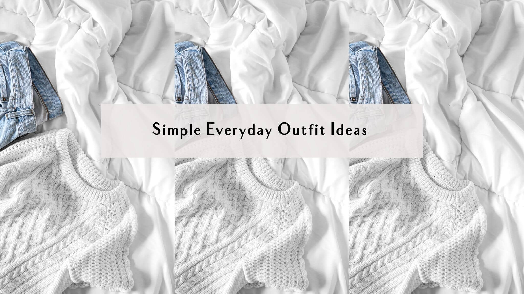 30 Simple EveryDay Outfits You Need To Try In 2021