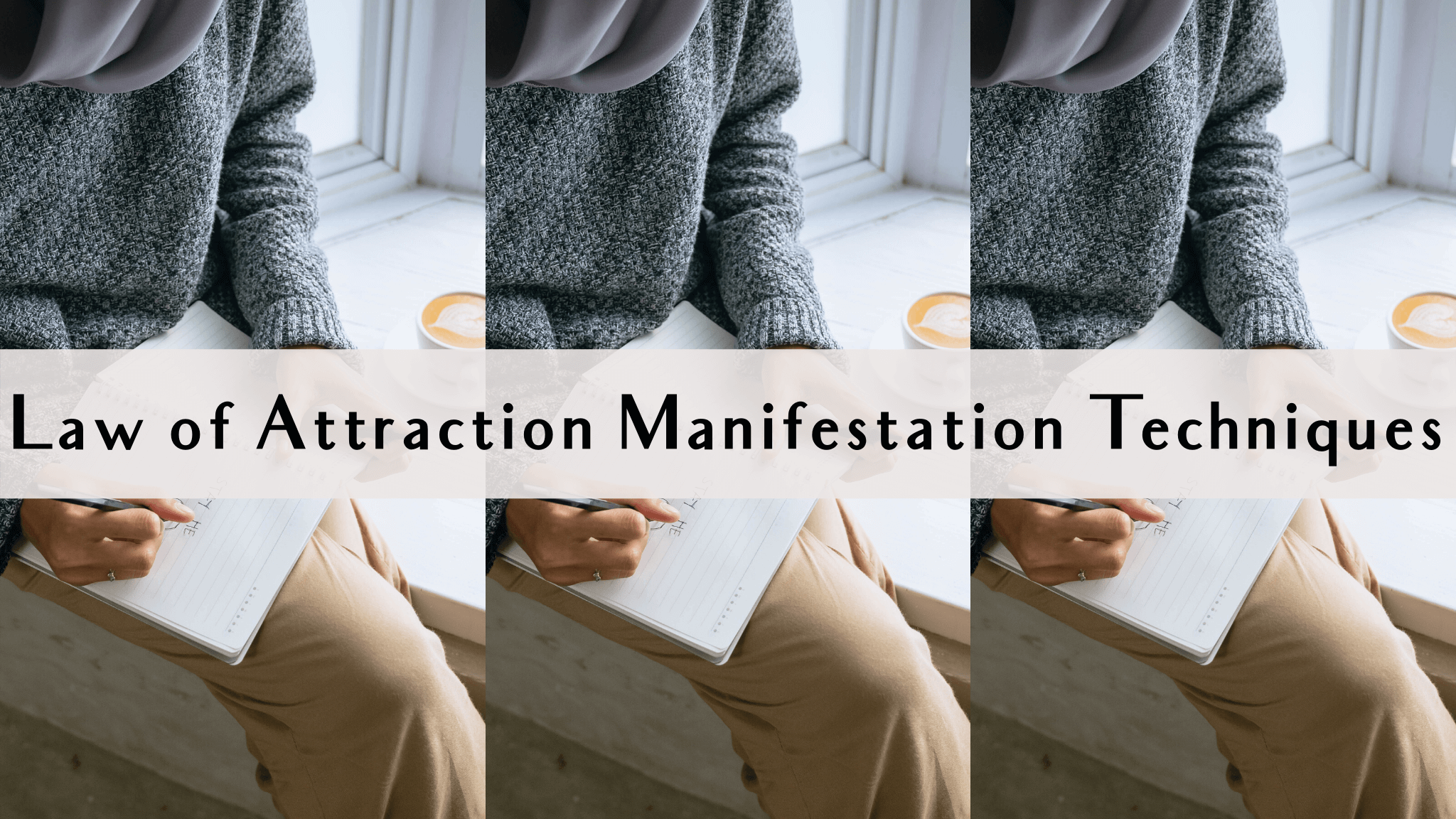 Law Of Attraction Manifestation Techniques That Are Crucial For ...