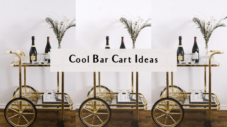 23 Cool Bar Cart Ideas Under $150 That Instantly Elevate Your Home