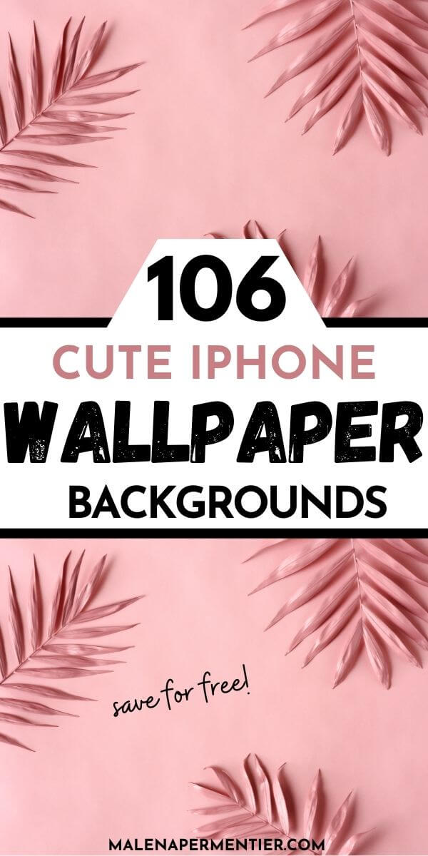 106 Insanely Cute iPhone Wallpaper Backgrounds You'll Obsess Over