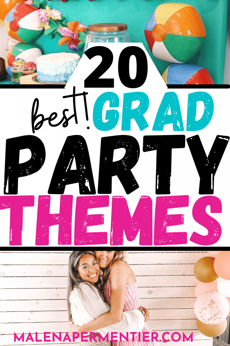 The 20 Best Graduation Party Themes To Copy In 2026