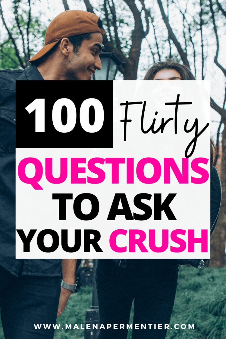 100+ Best Flirty Questions To Ask Your Crush While Texting (2022 edition)