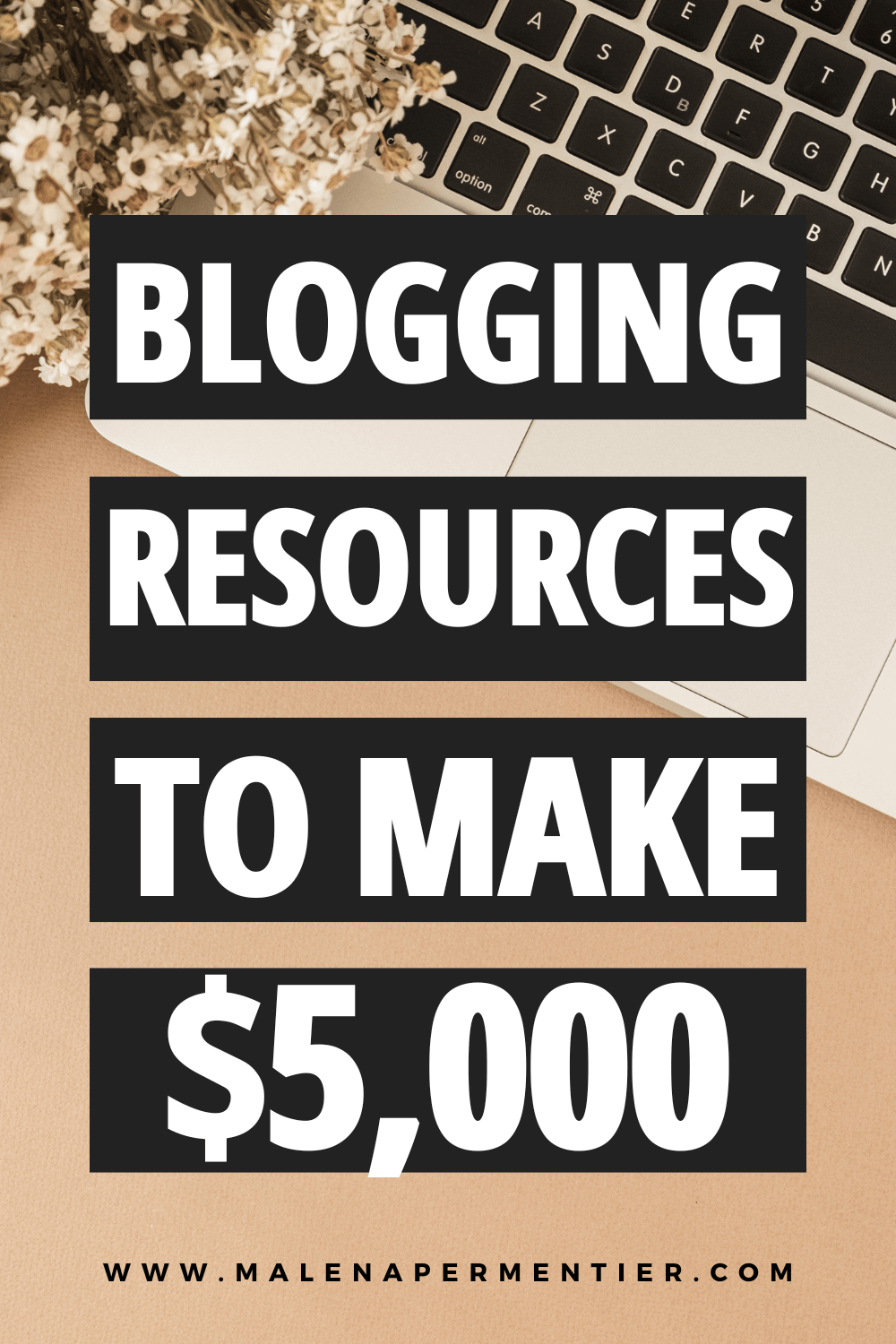 Blogging Resources I Use That Make Me $5,000+ A Month