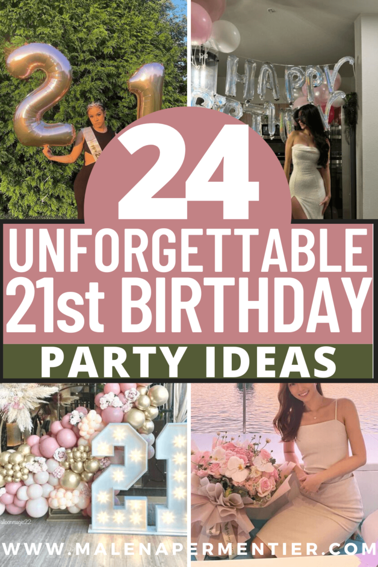 24 21st Unforgettable Birthday Party Ideas To Get Inspired By
