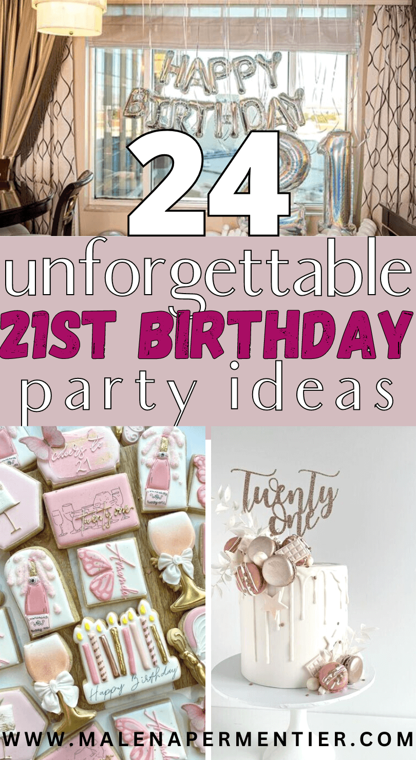 24 21st Unforgettable Birthday Party Ideas To Get Inspired By