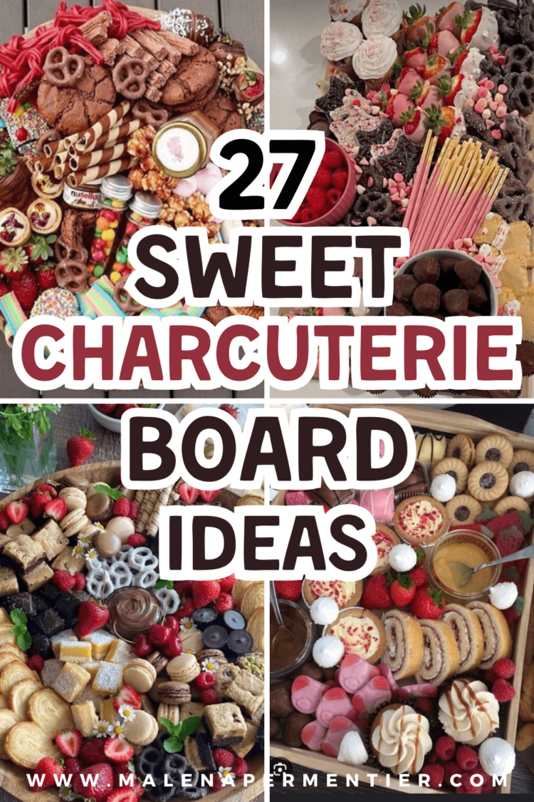 27 Sweet Dessert Charcuterie Board Ideas That Everyone Will Love