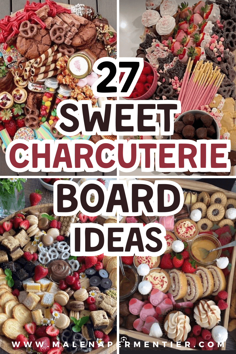 27 Sweet Dessert Charcuterie Board Ideas That Everyone Will Love