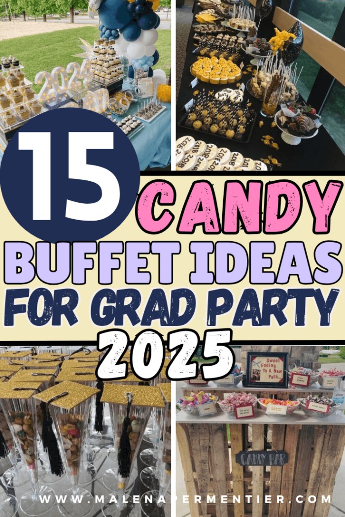 15 Graduation Candy Buffet Ideas You Will Obsess Over