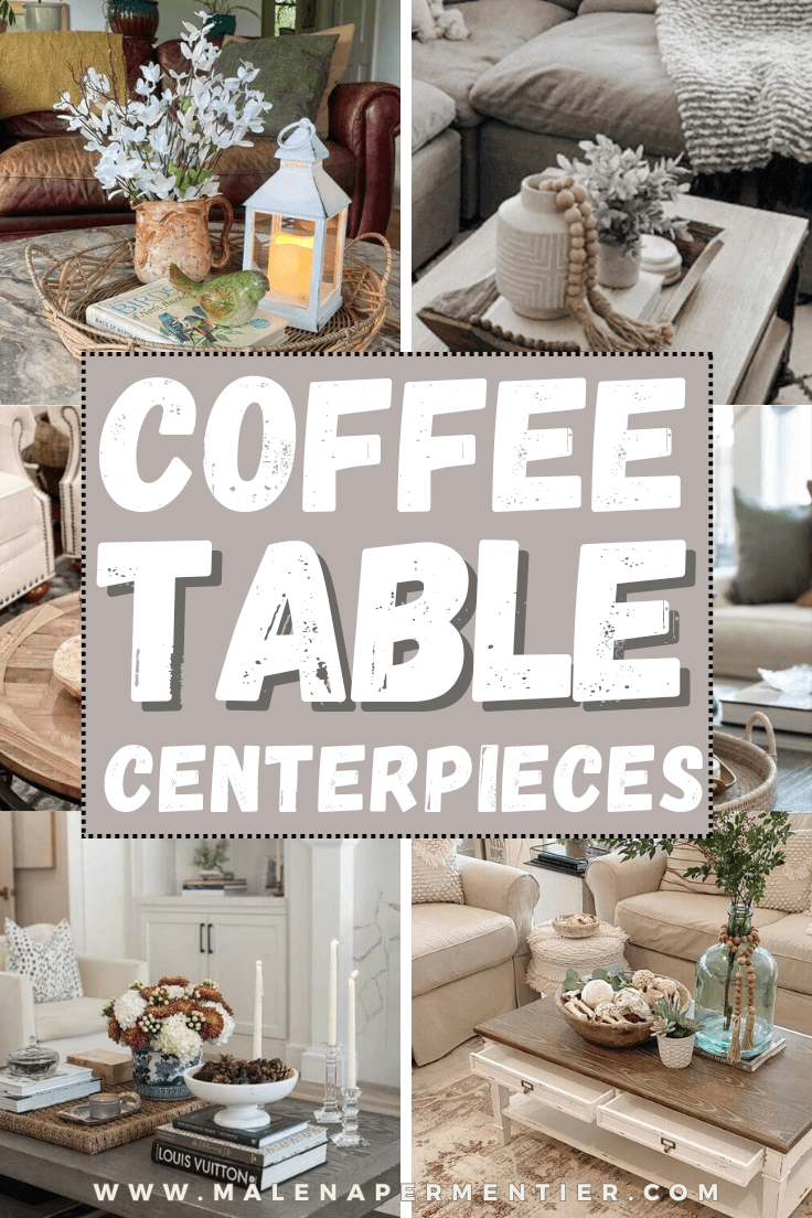 24 Gorgeous Coffee Table Centerpiece Ideas You'll Want To Recreate